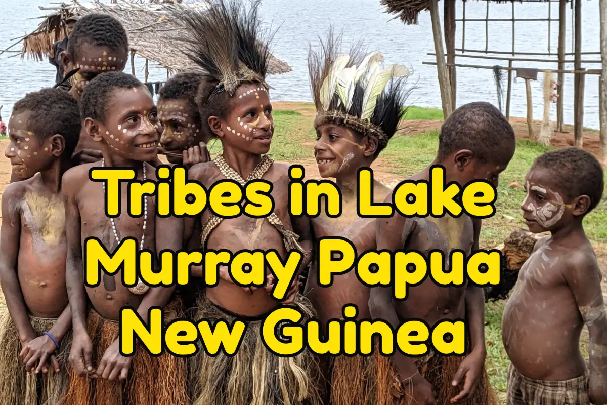 Day 12: Remote tribes in Lake Murray – Papua New Guinea - Adam the ...